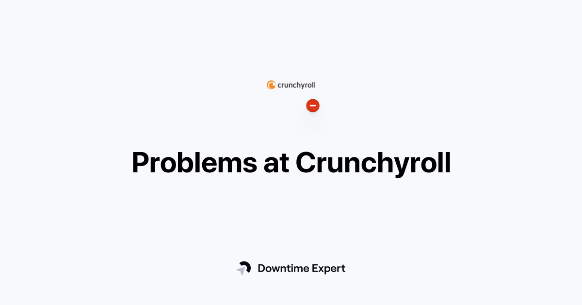Is Crunchyroll down? Real-time outages and issues | Downtime Expert