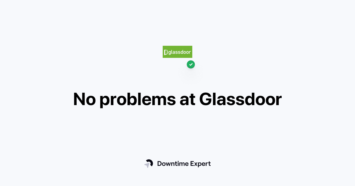 Is Glassdoor down? Real-time outages and issues | Downtime Expert