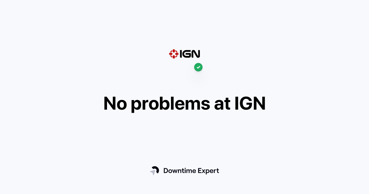 Is IGN down? Real-time outages and issues | Downtime Expert