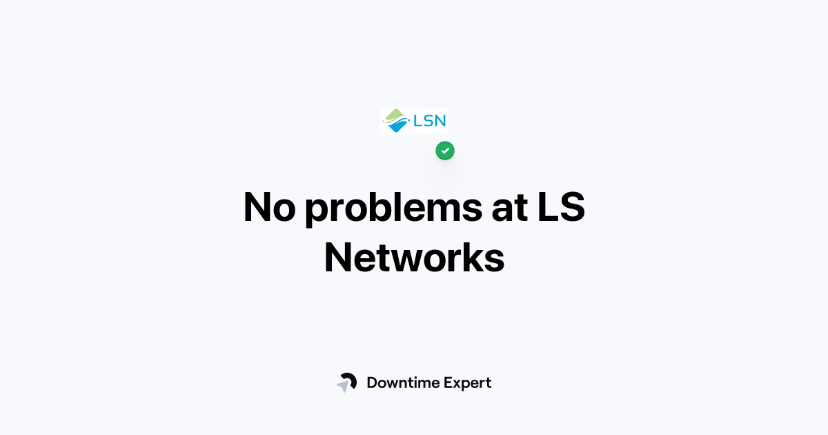 Is LS Networks down? Real-time outages and issues | Downtime Expert