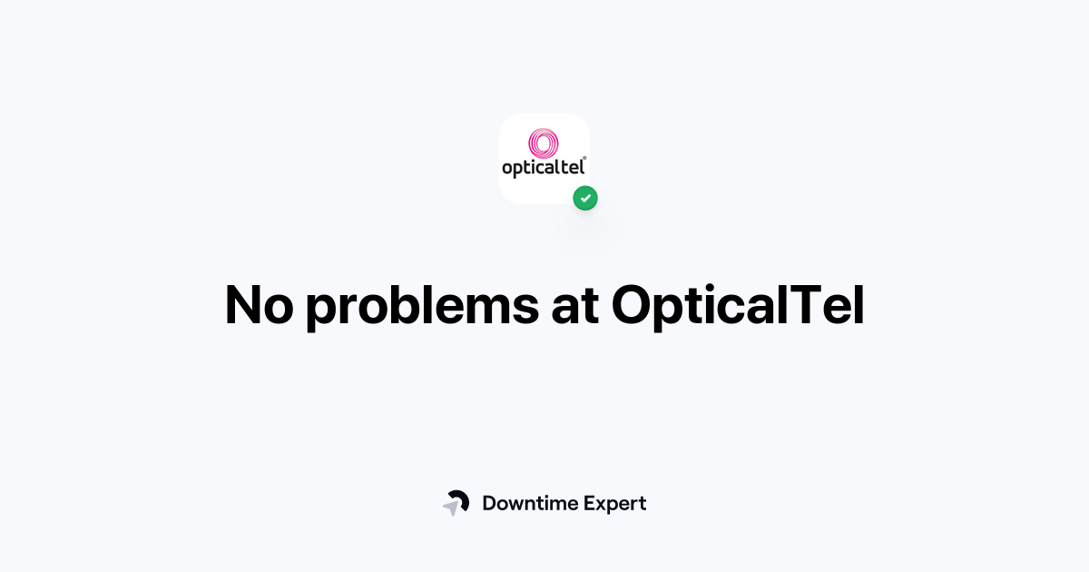 Is OpticalTel down? Real-time outages and issues | Downtime Expert