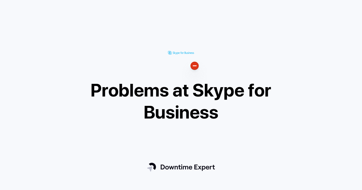 Is Skype for Business down? Real-time outages and issues | Downtime Expert