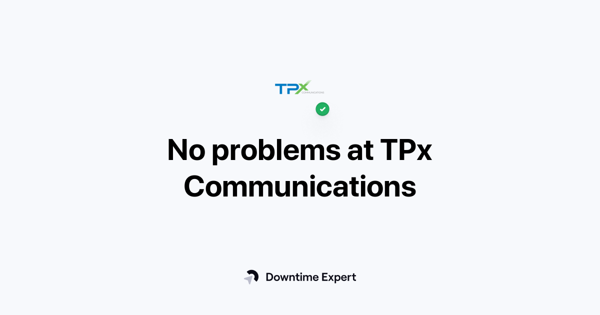 Is TPx Communications down? Real-time outages and issues | Downtime Expert