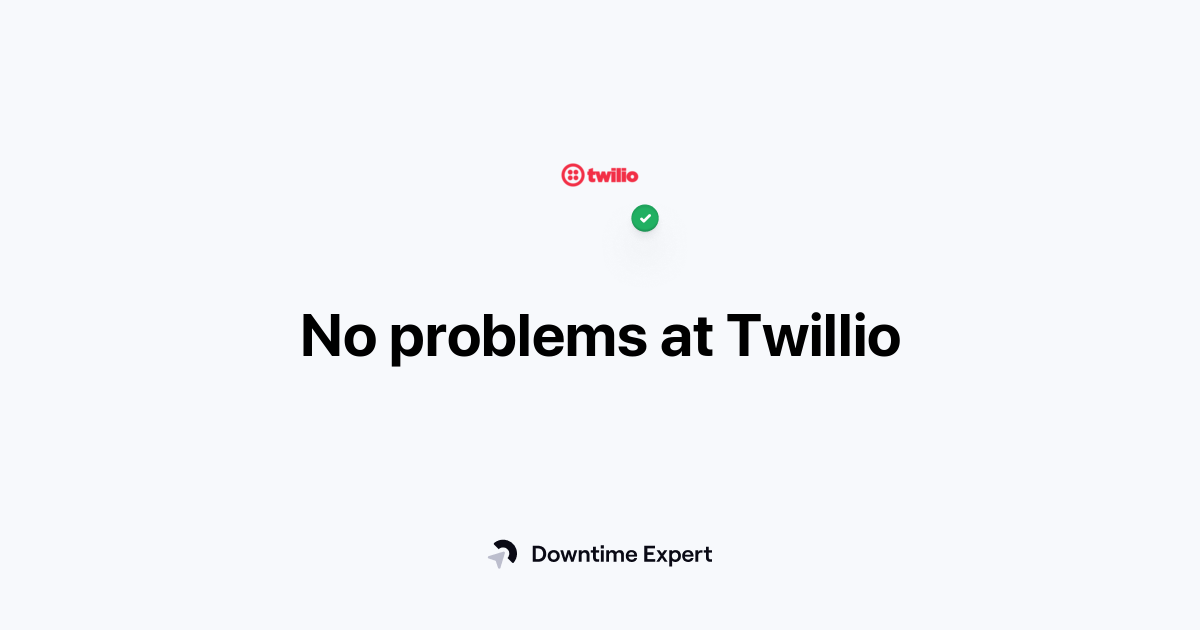 Is Twillio down? Real-time outages and issues | Downtime Expert