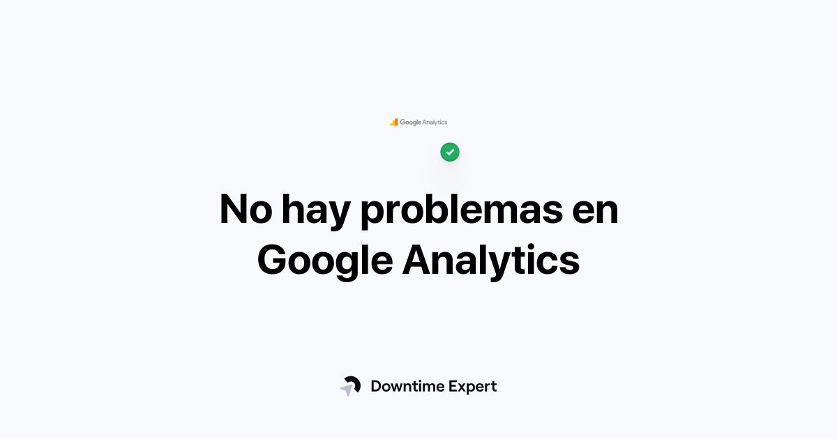 ¿Se ha caído Google Analytics? Problemas y cortes en tiempo real ...