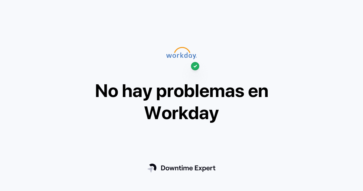 ¿Se ha caído Workday? Problemas y cortes en tiempo real | Downtime Expert
